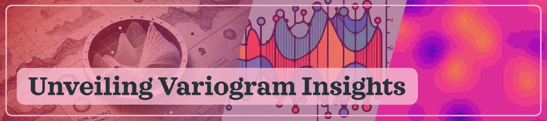 Understanding Variogram in Geospatial Analysis | Ankit's Hydro-Geo Insights